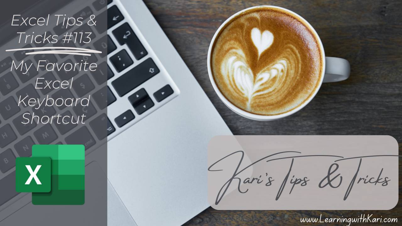 ⌨️ Kari’s Tip #113: Master 3 Excel Shortcuts to Save Time! 📅📋