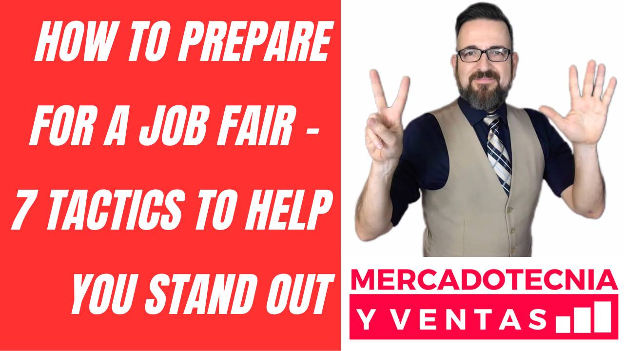 How to Prepare for a Job Fair – 7 Tactics to Help You Stand Out