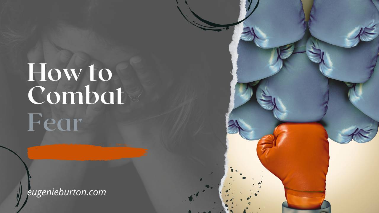 How to Combat Fear