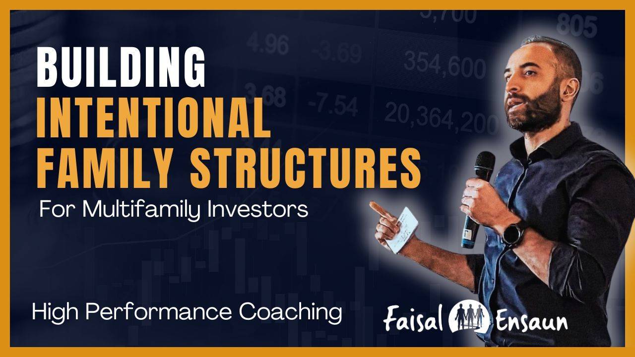 Building an Intentional Family Structure for Multifamily Investors