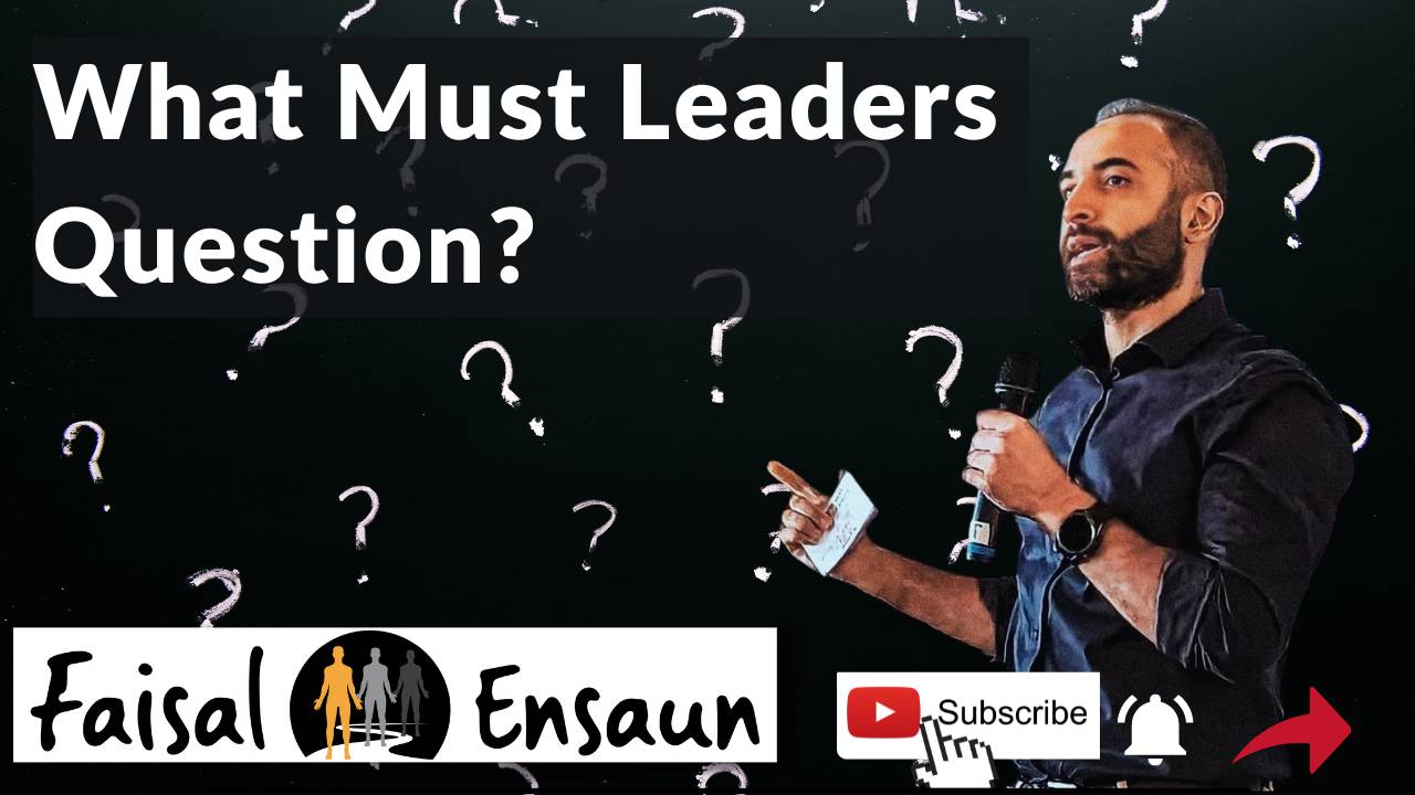 What Must Leaders Question
