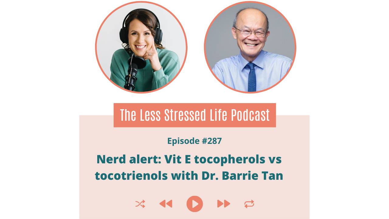 🤓 Nerd alert: Vit E tocopherols vs tocotrienols with Dr. Barrie Tan