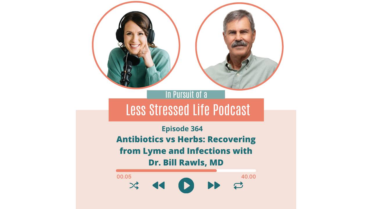 Antibiotics vs Herbs: Recovering from Lyme and Infections - Bill Rawls
