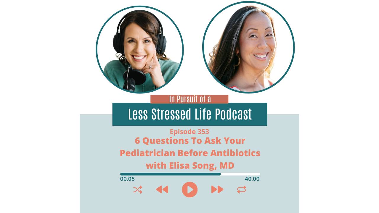 6 Questions To Ask Your Pediatrician Before Antibiotics - Elisa Song