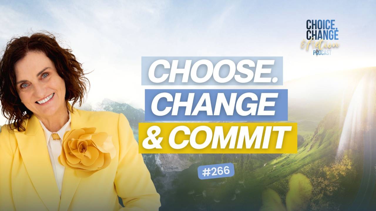 266. Choose. Change & Commit