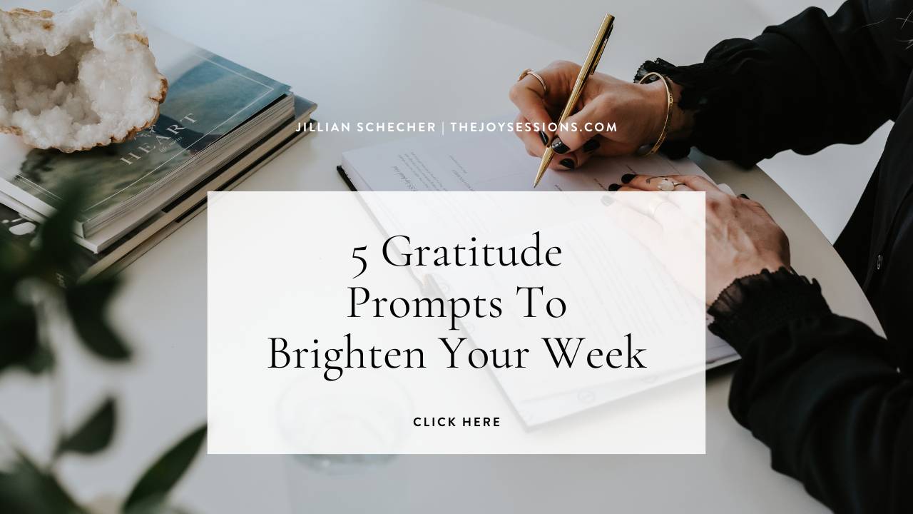 5 Gratitude Prompts To Brighten Your Week