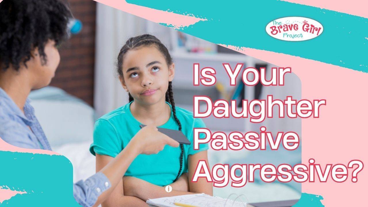 7 Strategies for Parents Dealing with Passive-Aggressive Daughters