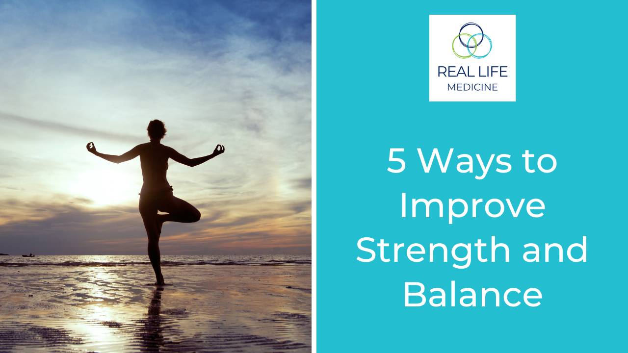 5 Things You Can Do to Improve Strength and Balance