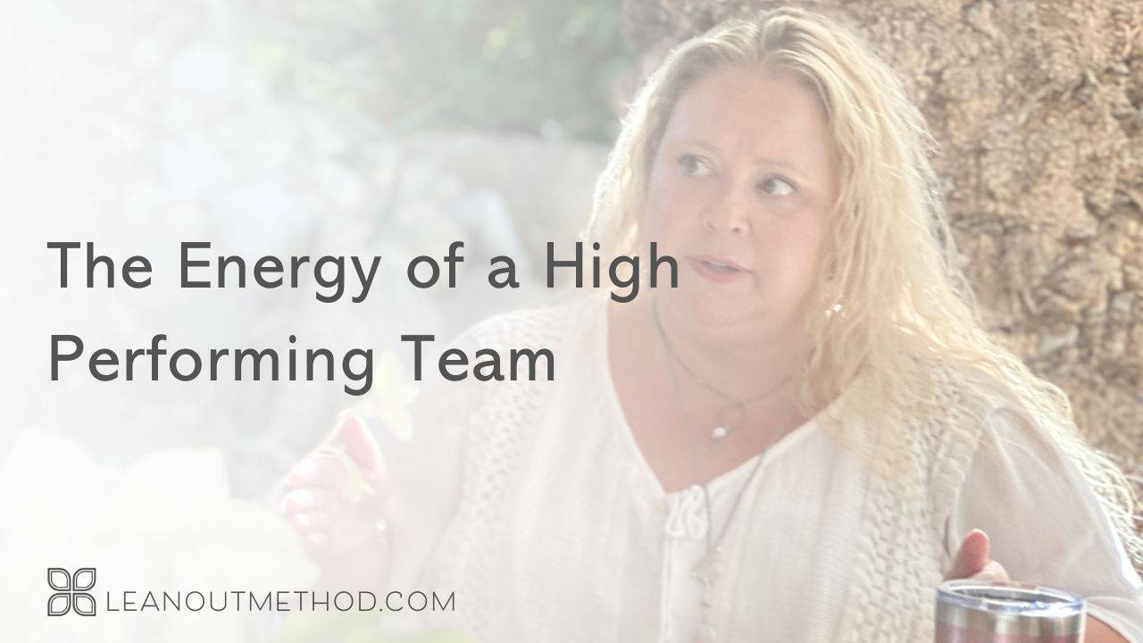 The Energy of a High Performing Team