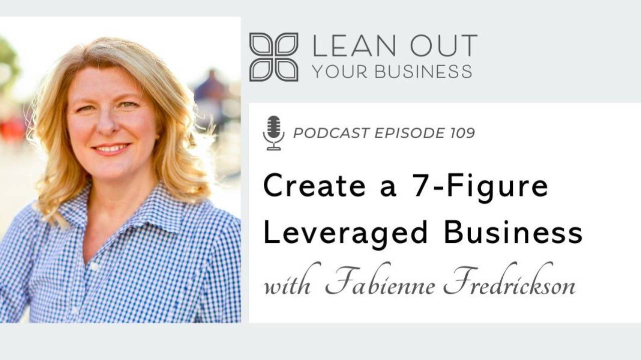 Lean Out Your Business Podcast Interview with Fabienne Fredrickson