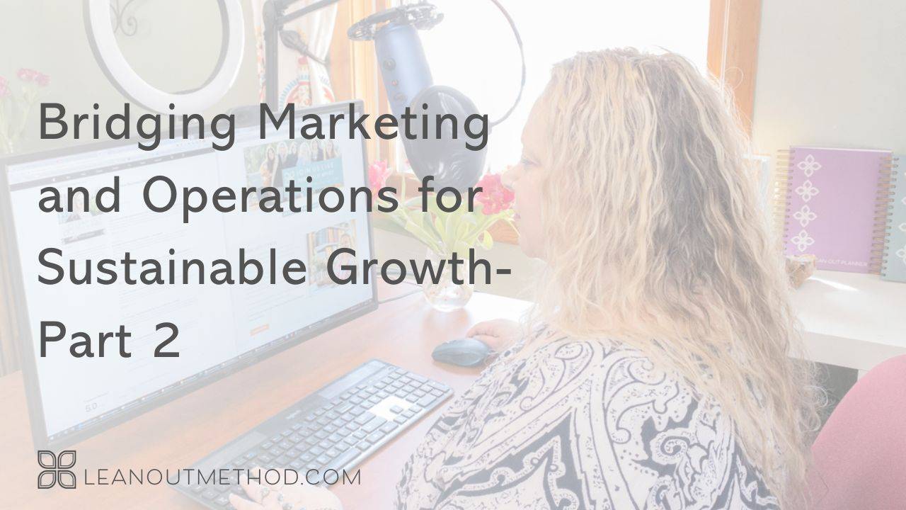 Bridging Marketing and Operations for Sustainable Growth
