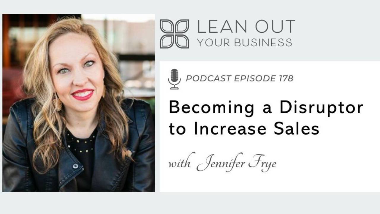 Lean Out Your Business Podcast Interview with Jennifer Frye