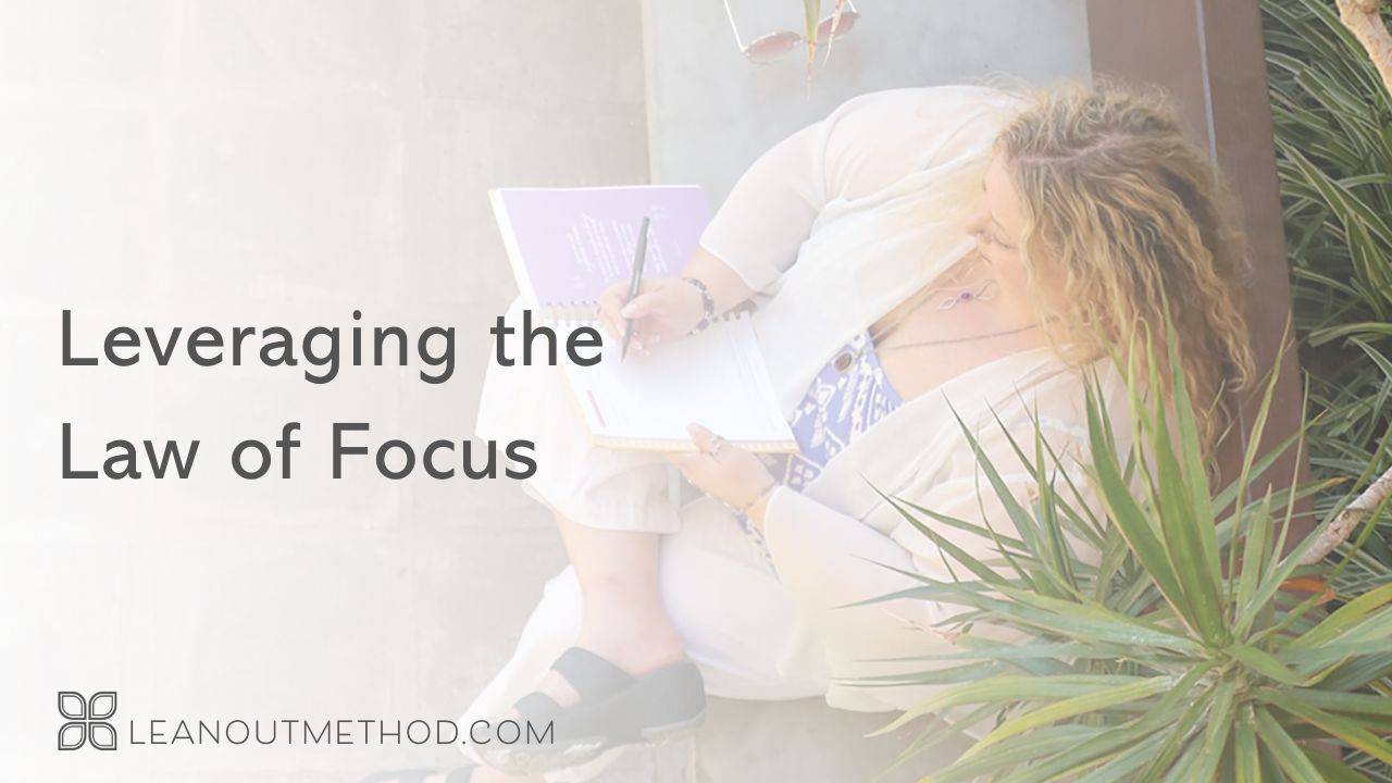 Leveraging the Law of Focus