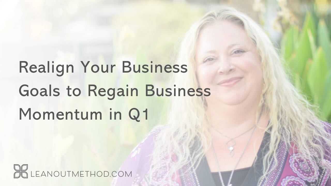 Realign Your Business Goals to Regain Business Momentum in Q1