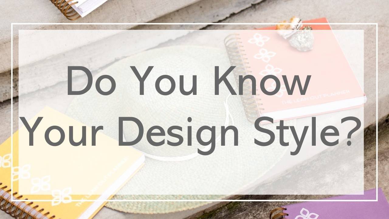 Do You Know Your Design Style?