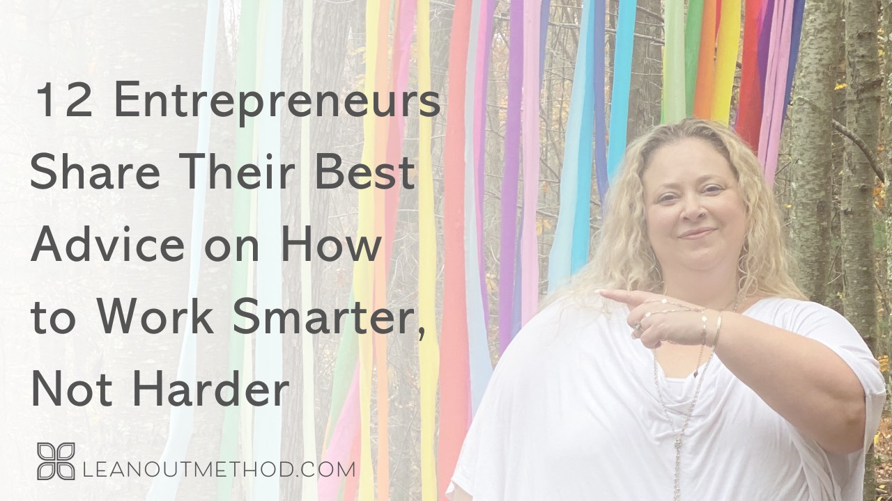 The Best Advice on How to Work Smarter, Not Harder