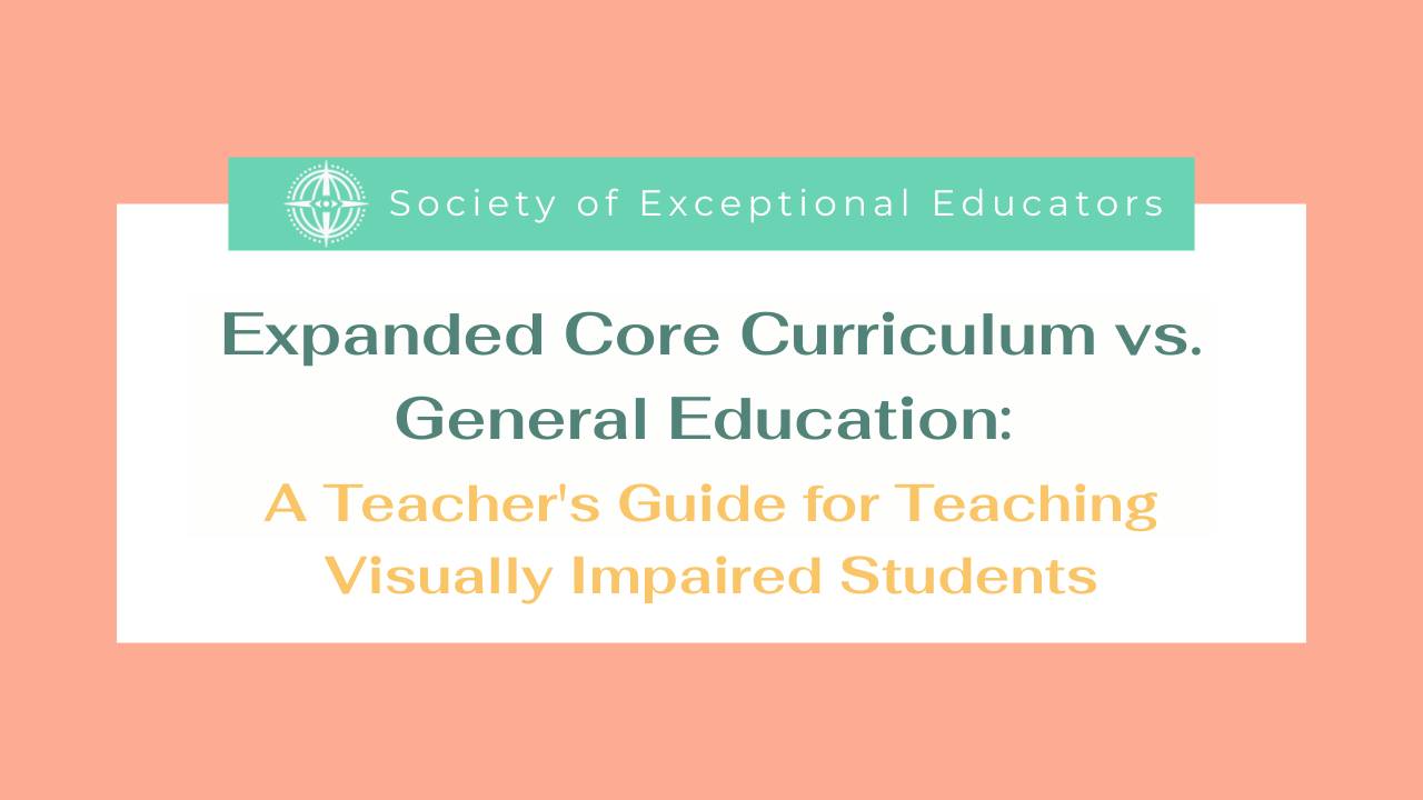 A Teacher's Guide for Teaching Visually Impaired Students