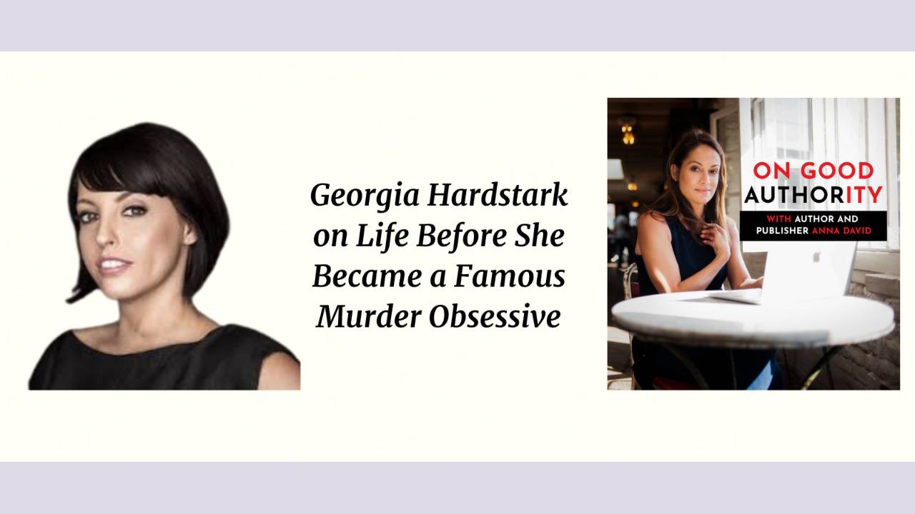 Georgia Hardstark on Life Before She Became a Famous Murder Obsessive
