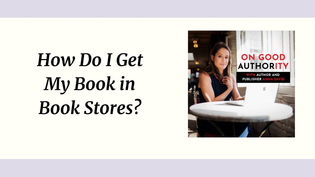 How Do I Get My Book in Book Stores?