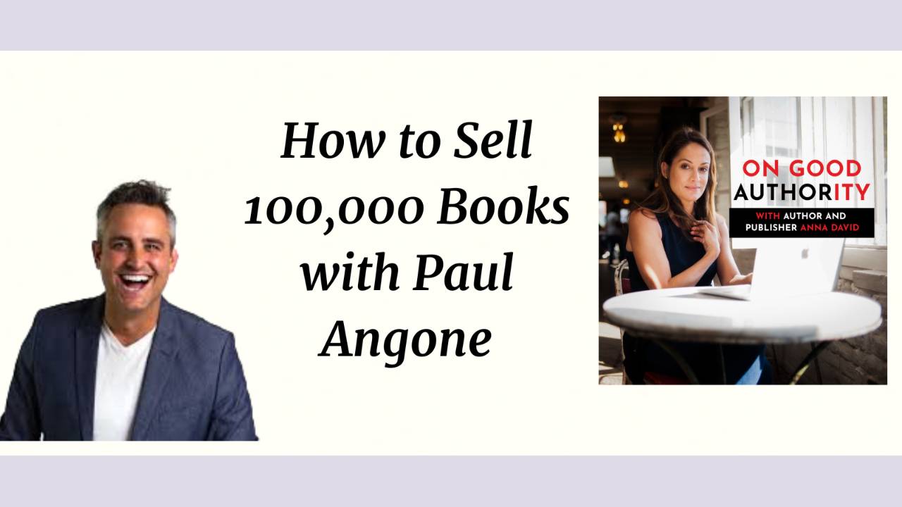 How to Sell 100,000 Books with Paul Angone