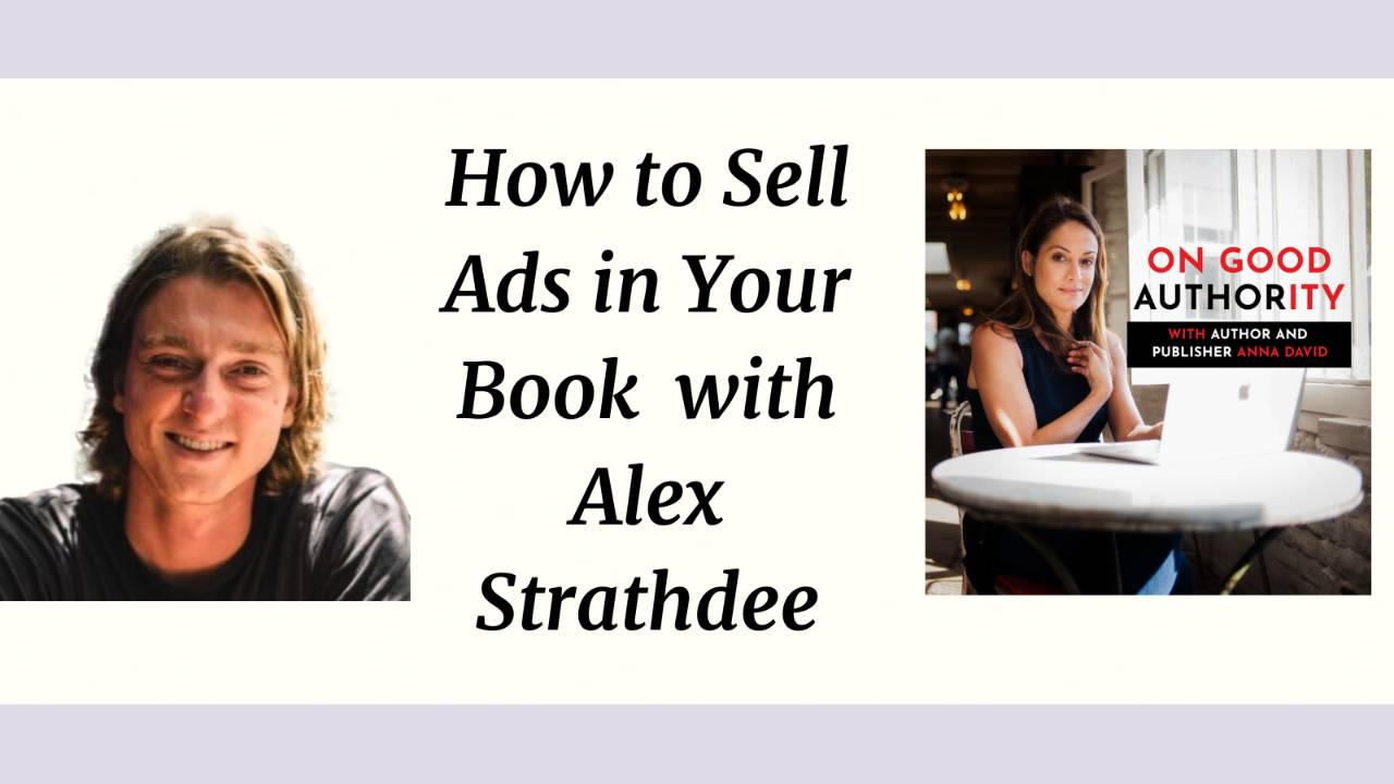 How to Sell Ads in Your Book with Alex Strathdee