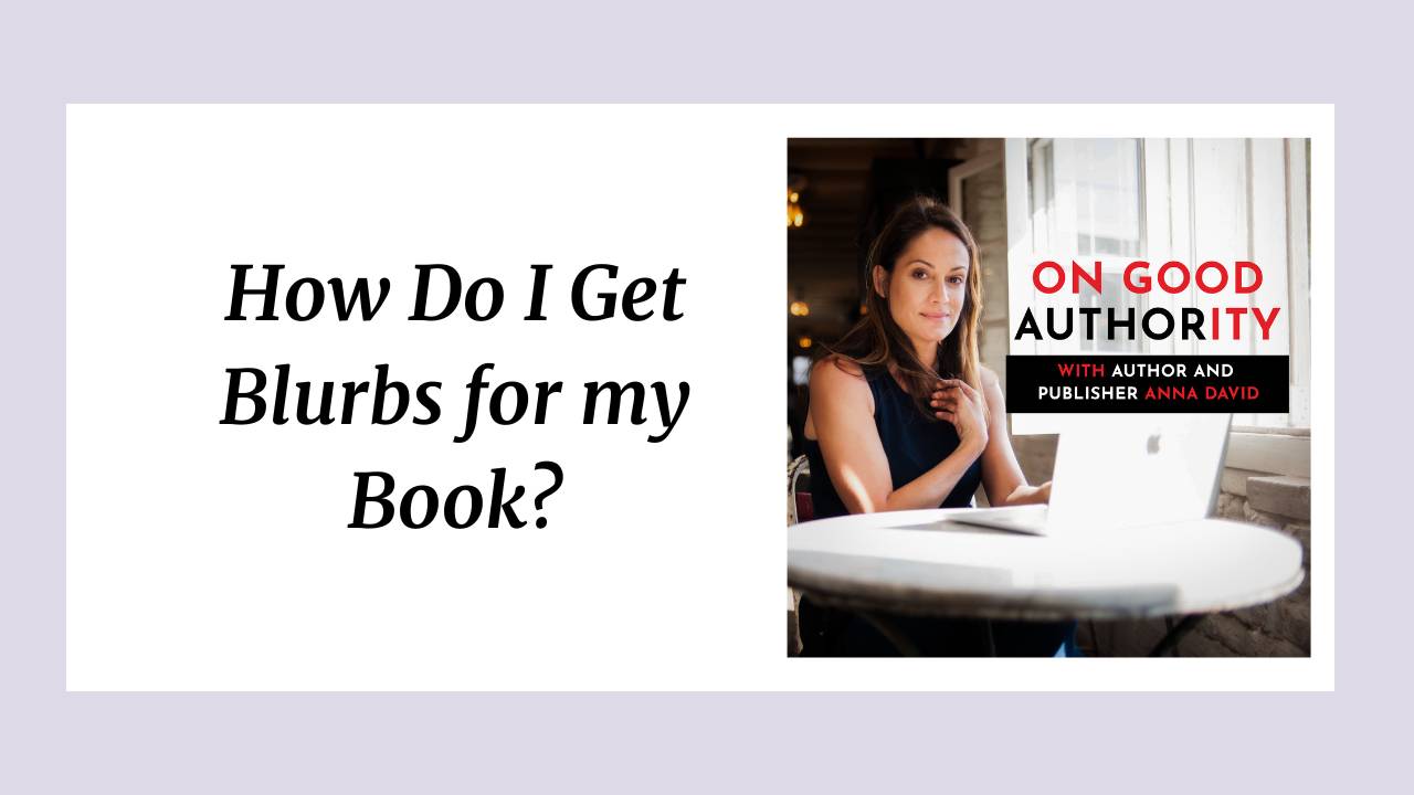 How Do I Get Blurbs for my Book?