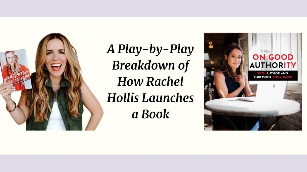 A Play-by-Play Breakdown of How Rachel Hollis Launches a Book