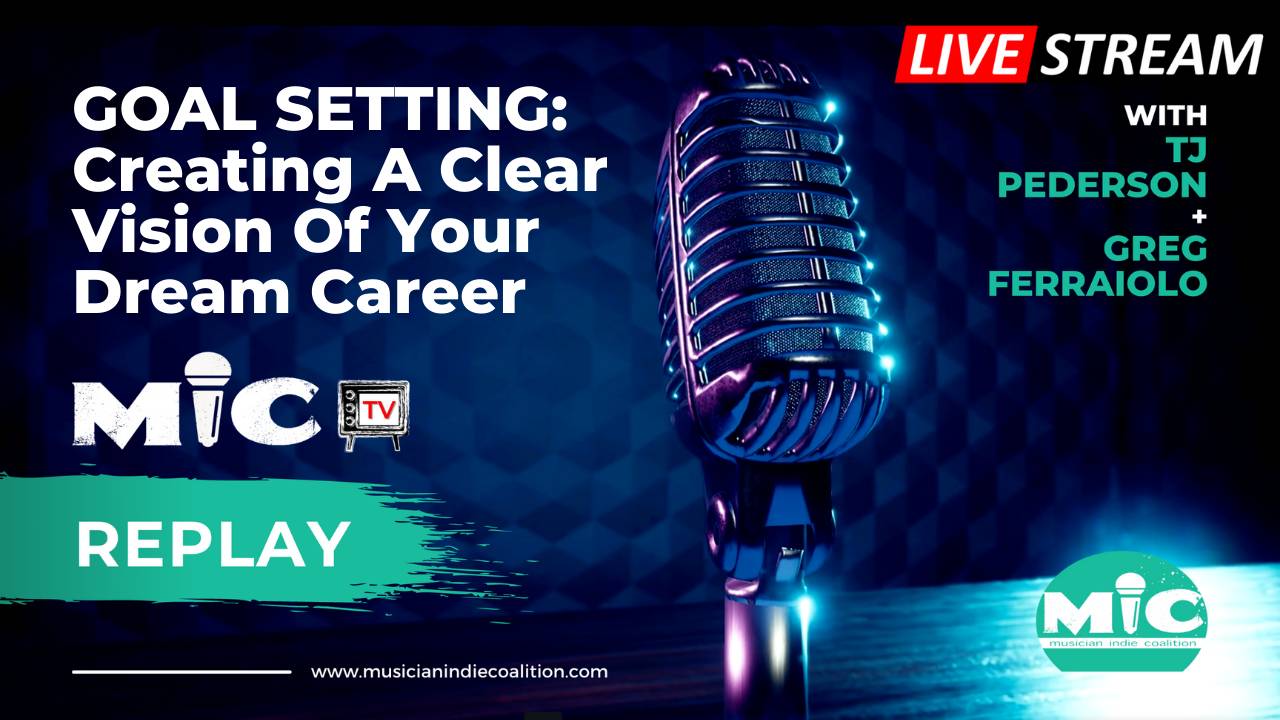 Craft Your Dream Music Career Vision Via Goal Setting | MIC