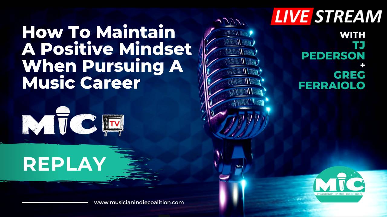 How to Keep a Positive Mindset when Pursuing a Music Career