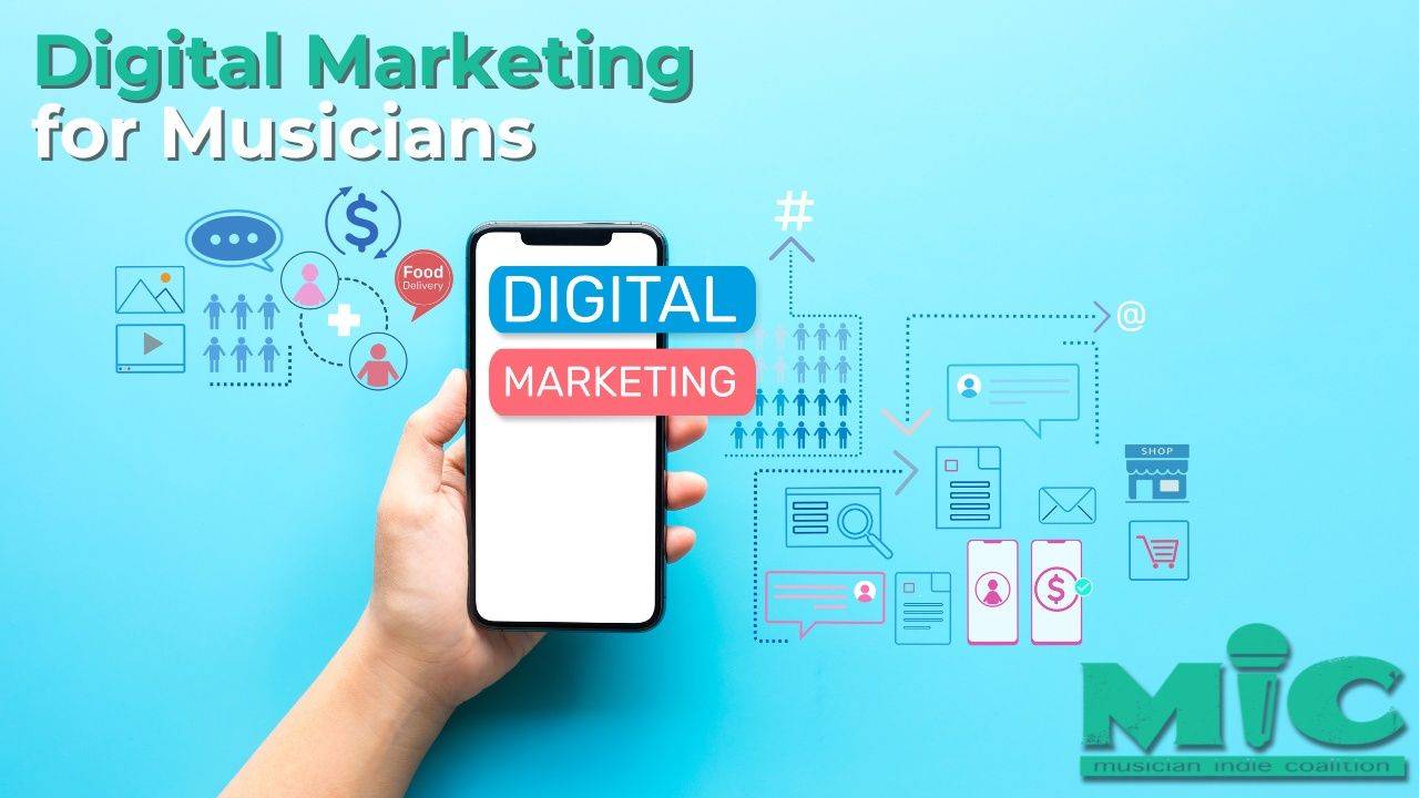 Digital Marketing for Musicians: Creating Your Virtual World