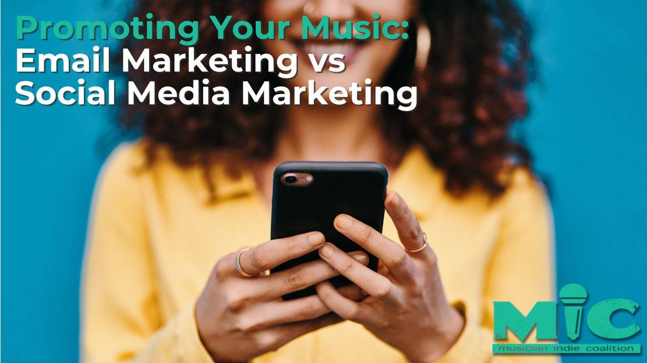 Promoting Your Music: Email vs Social Media Marketing