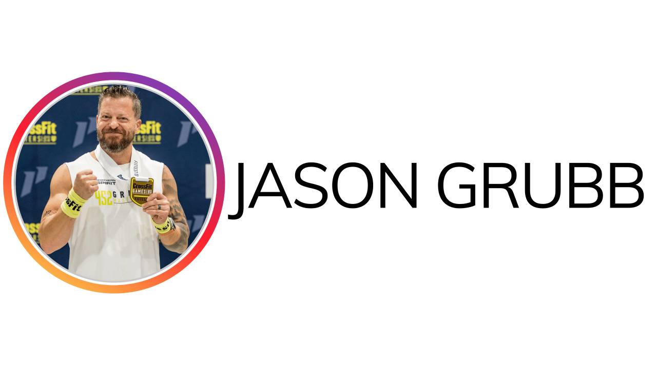 Jason Grubb | 5x CrossFit Champion | Train Smarter. Get Stronger