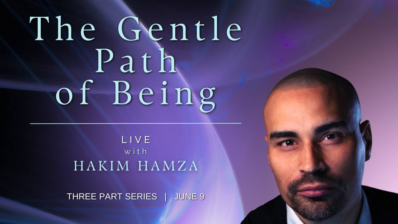 The Gentle Path of Being with Hakim Hamza