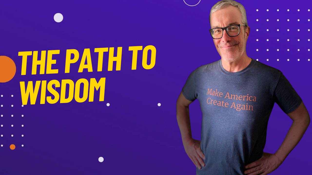 The Path to Wisdom