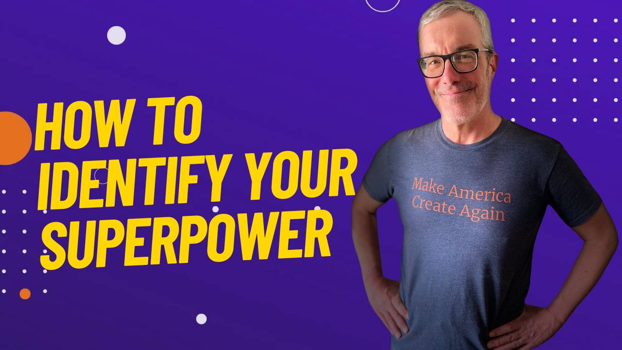 How to Identify Your Superpower