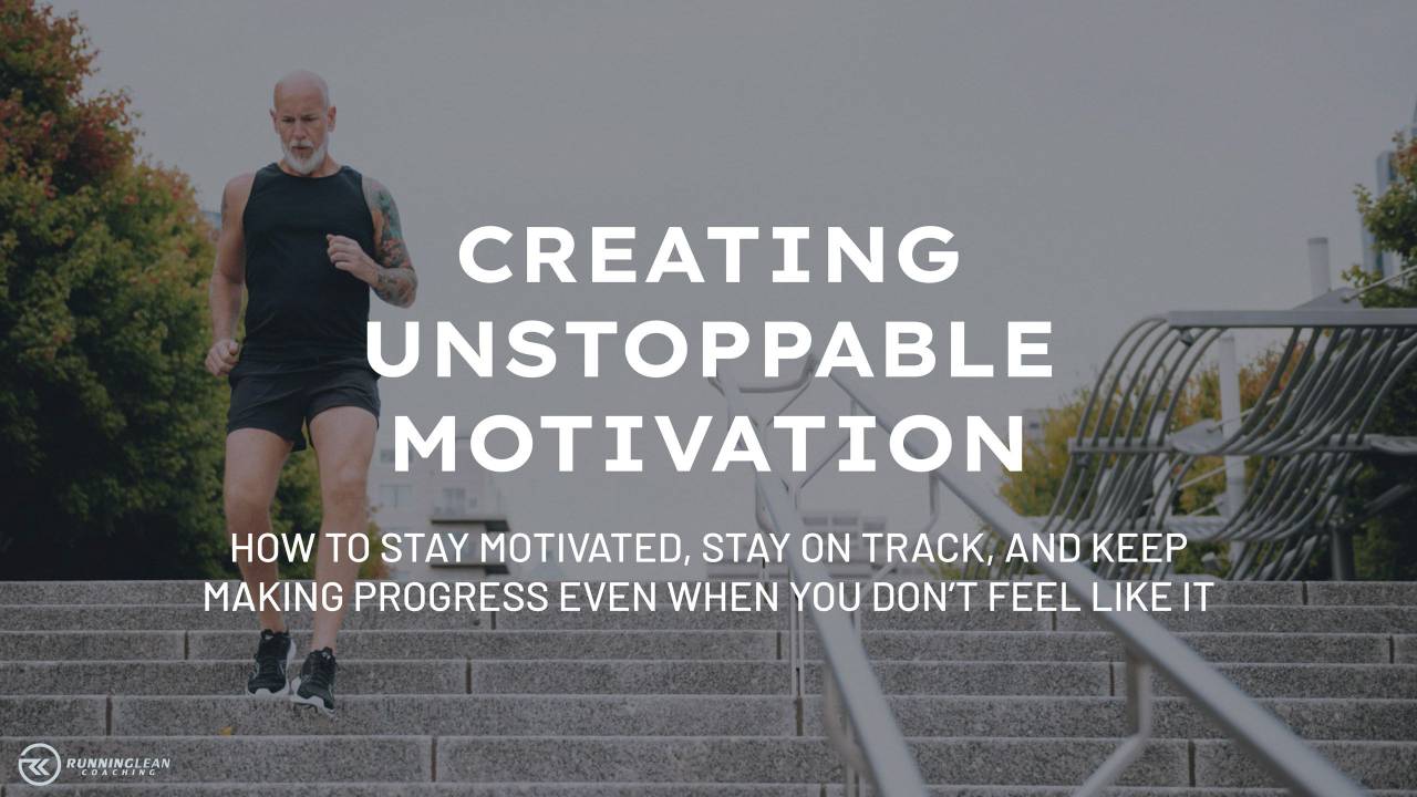 Creating Unstoppable Motivation