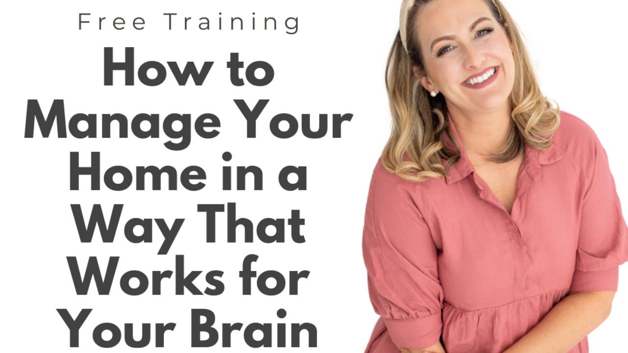 Free Training: How to Manage Your Home as a Mom with ADHD