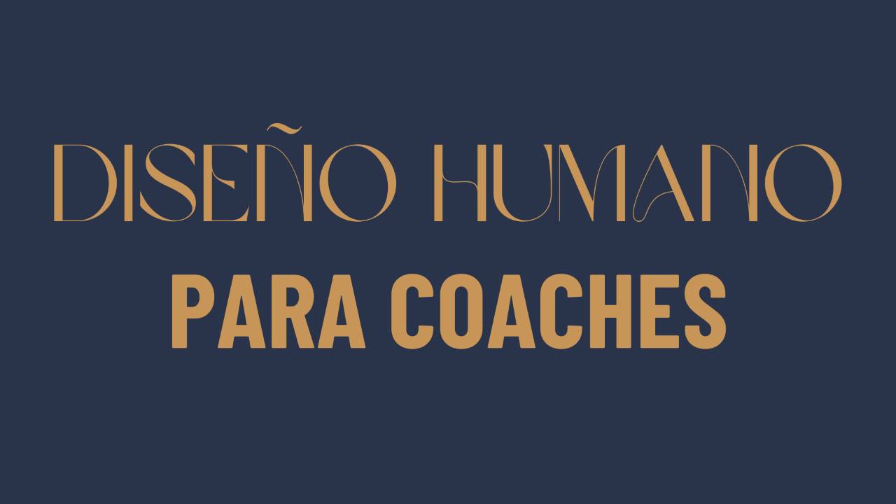 Certificación en Diseño Humano Para Coaches