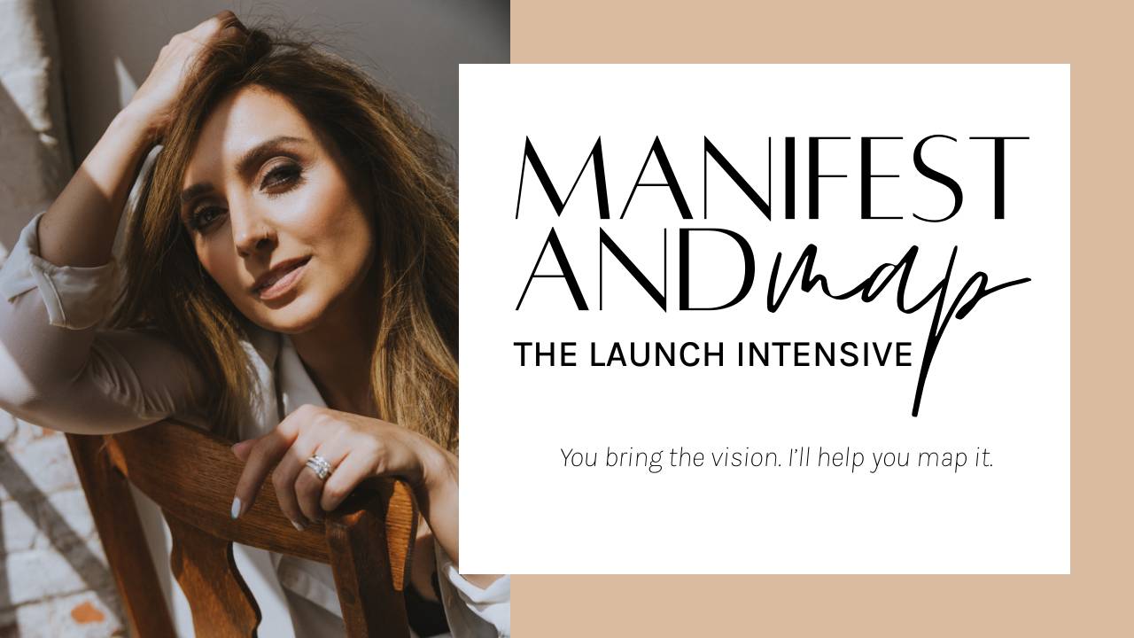 Manifest and Map: The Launch Intensive
