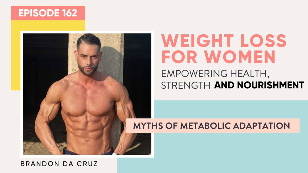#162 - Myths of metabolic adaptation with Brandon DaCruz