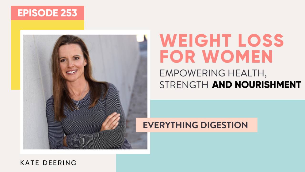 Everything Digestion with Kate Deering
