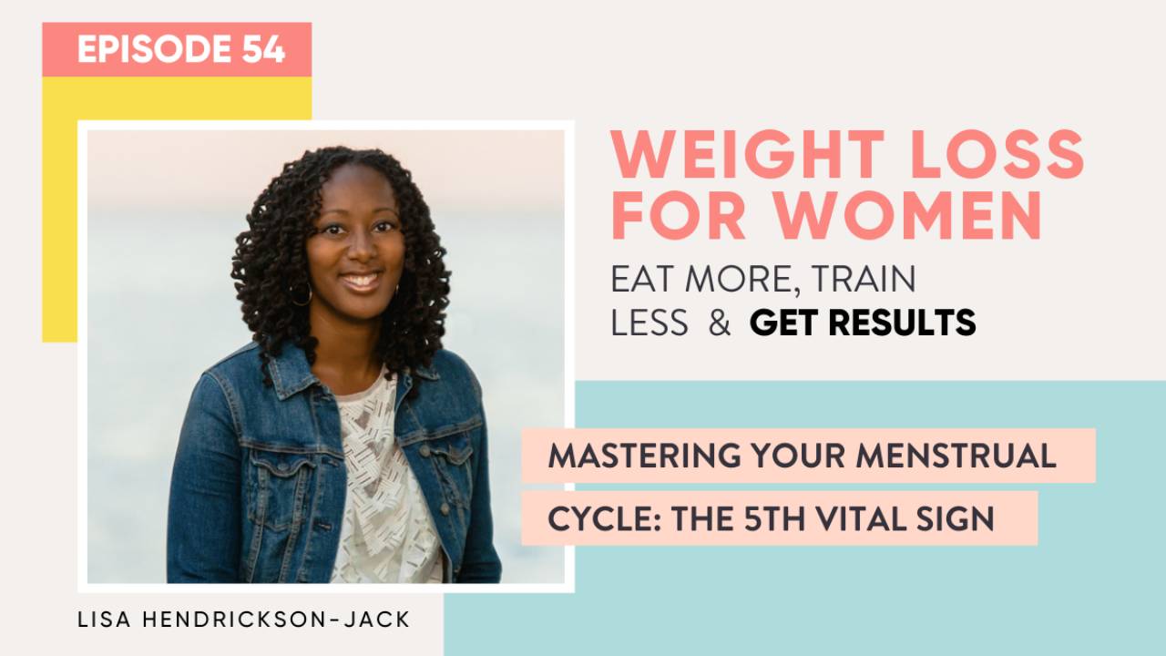 #54: Mastering your menstrual cycle: The 5th vital sign