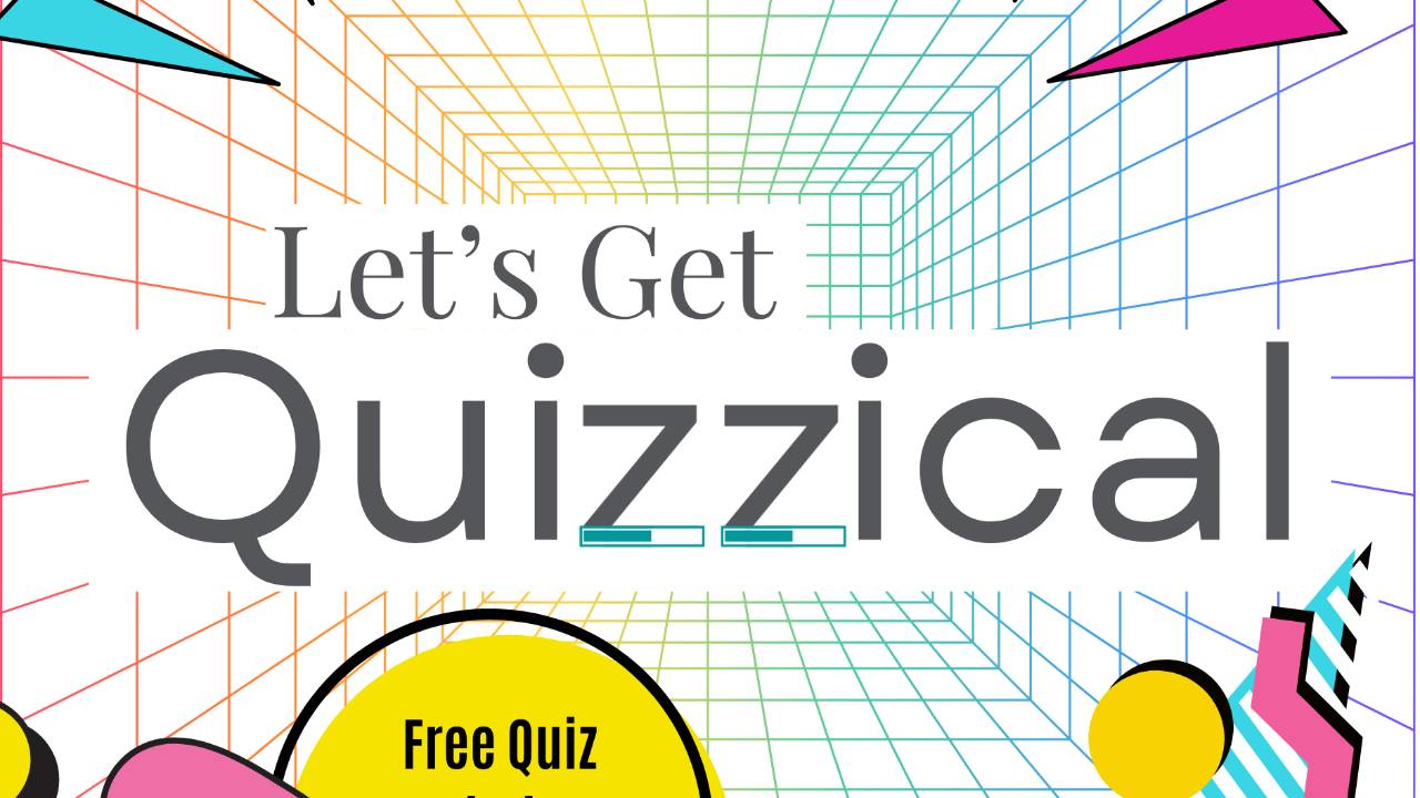 Let's Get Quizzical