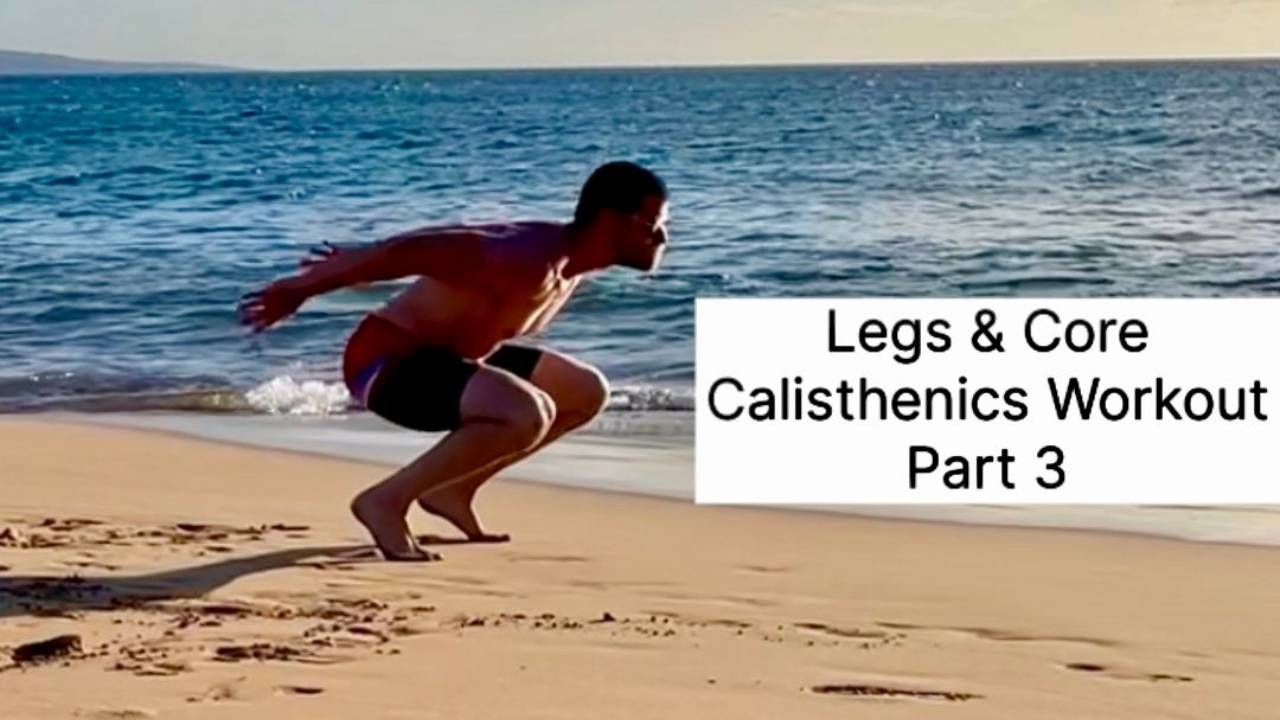 Stronger Core, Stronger Legs: Calisthenics Leg Workout - Part 3