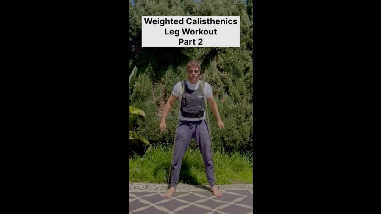Weighted Calisthenics Leg Workout - Part 2
