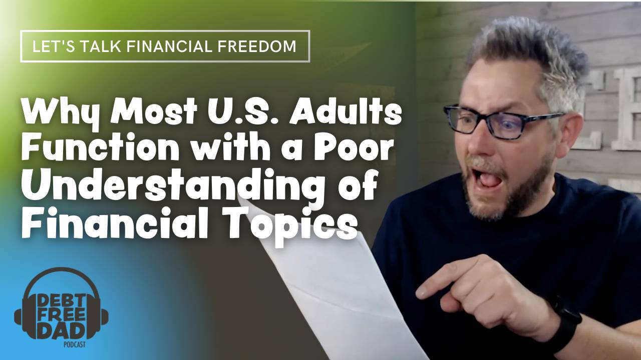 Why Most U.S. Adults Have a Poor Understanding of Financial Topics