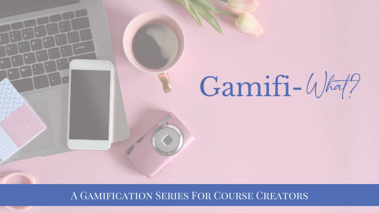 Gamifi-what?
