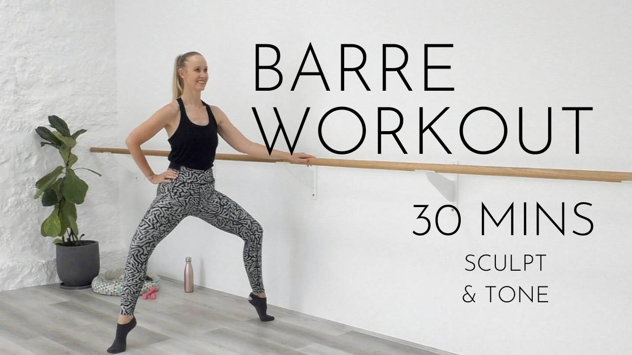 New Barre Workout - 30 Mins - Full Body Sculpting Barre Workout