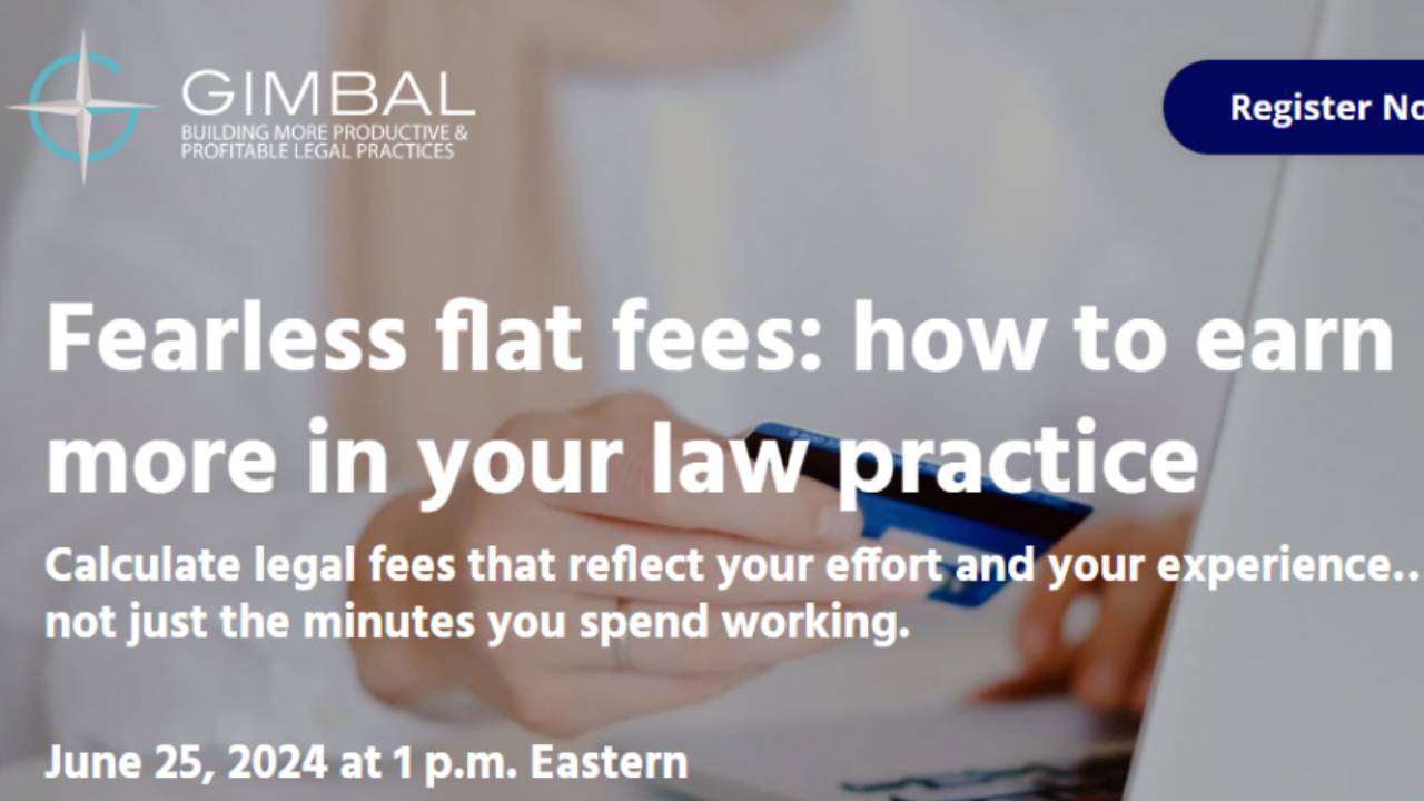 Fearless flat fees: how to earn more in your law practice