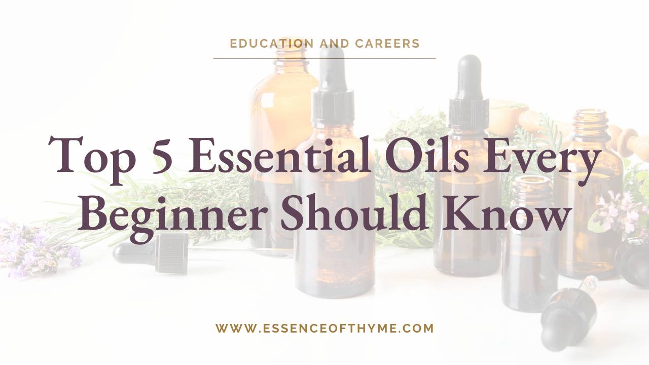 Top 5 Essential Oils Every Beginner Should Know
